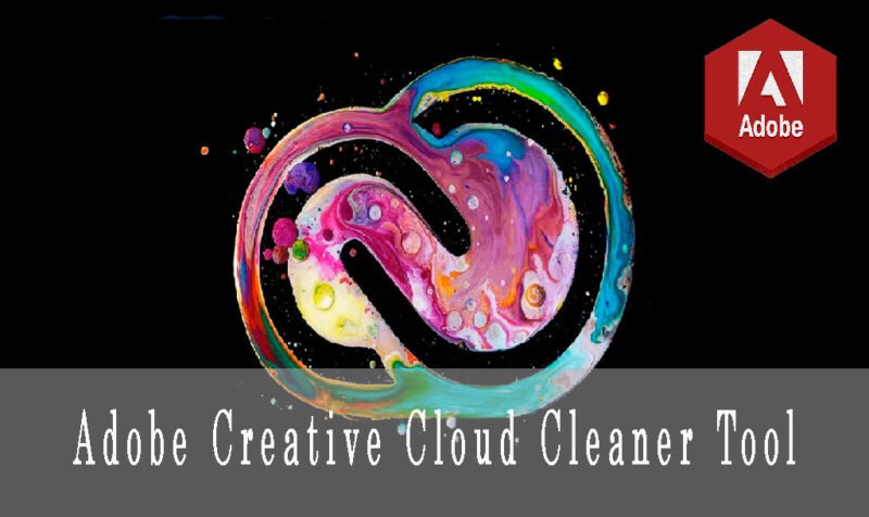 Free Download Adobe Creative Cloud Cleaner Tool for Windows 10 – SoftRAR