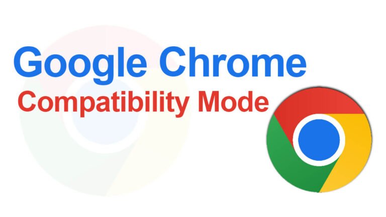 How to Use Compatibility Mode in Google Chrome? – SoftRAR