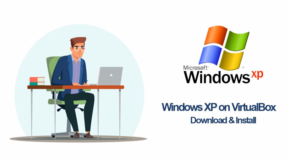 Download Windows XP ISO Image for VirtualBox – SoftRAR