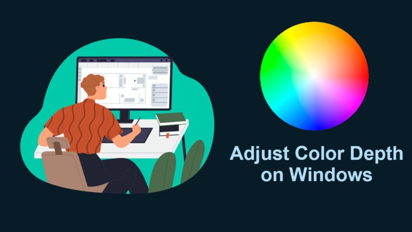 How To Adjust Color Depth on Windows 10 & 11? – SoftRAR